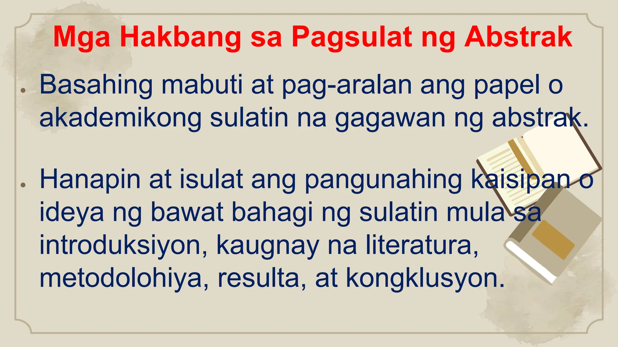 PAGSULAT NG ABSTRAK(Mga Hakbang, katangian at elemento ) | PPTX