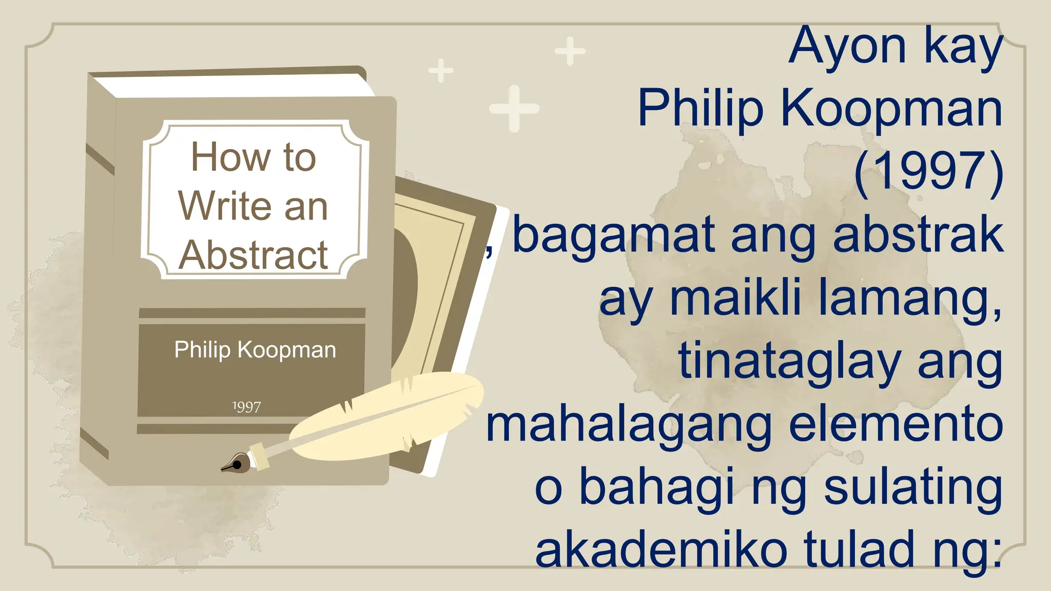PAGSULAT NG ABSTRAK(Mga Hakbang, katangian at elemento ) | PPTX