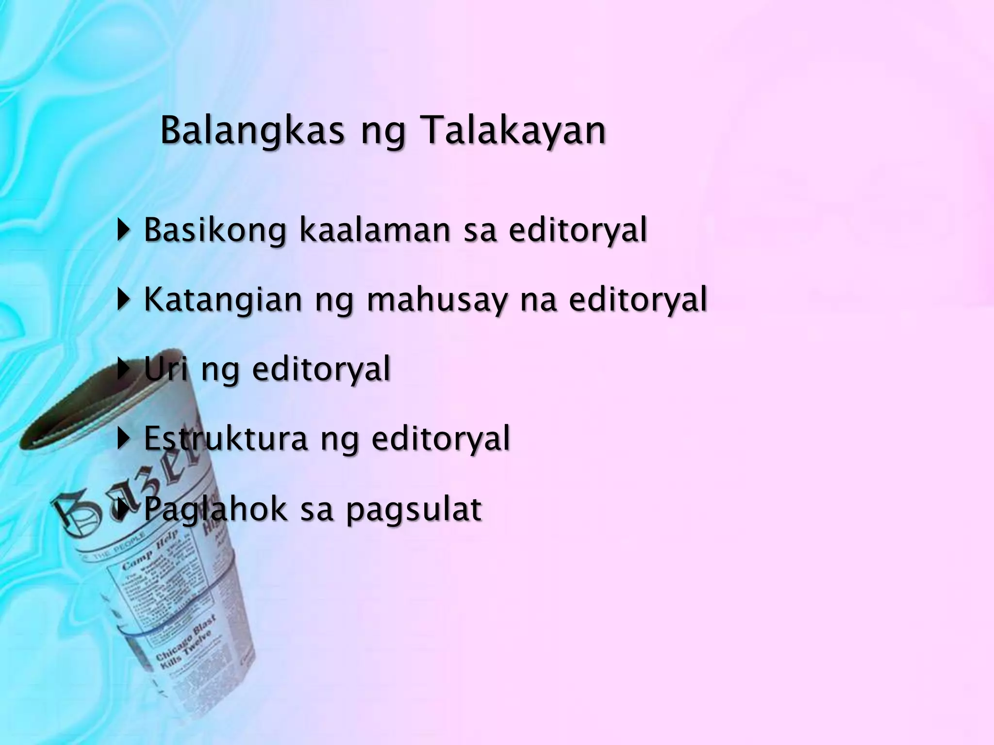 pagsulat ng Editoryal.ppt