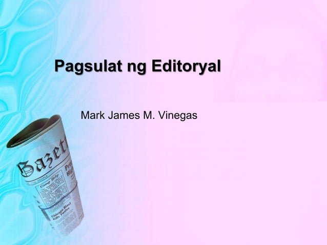 pagsulat ng Editoryal.ppt