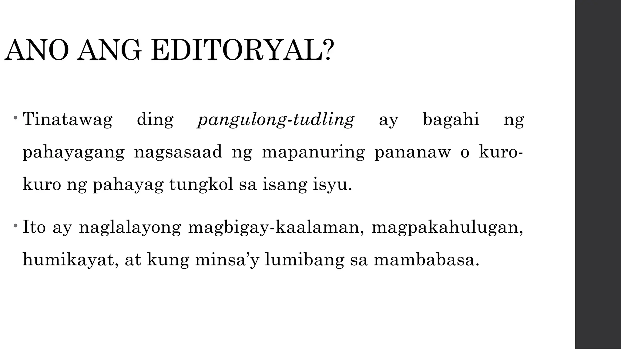 PAGSULAT NG EDITORYAL O PANGULONG-TUDLING.pptx PAGSULAT NG EDITORYAL O PANGULONG-TUDLING.pptx