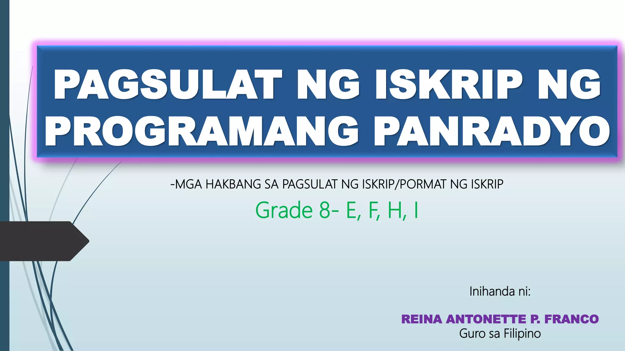 Pagsulat ng iskrip ng programang panradyo | PPTX