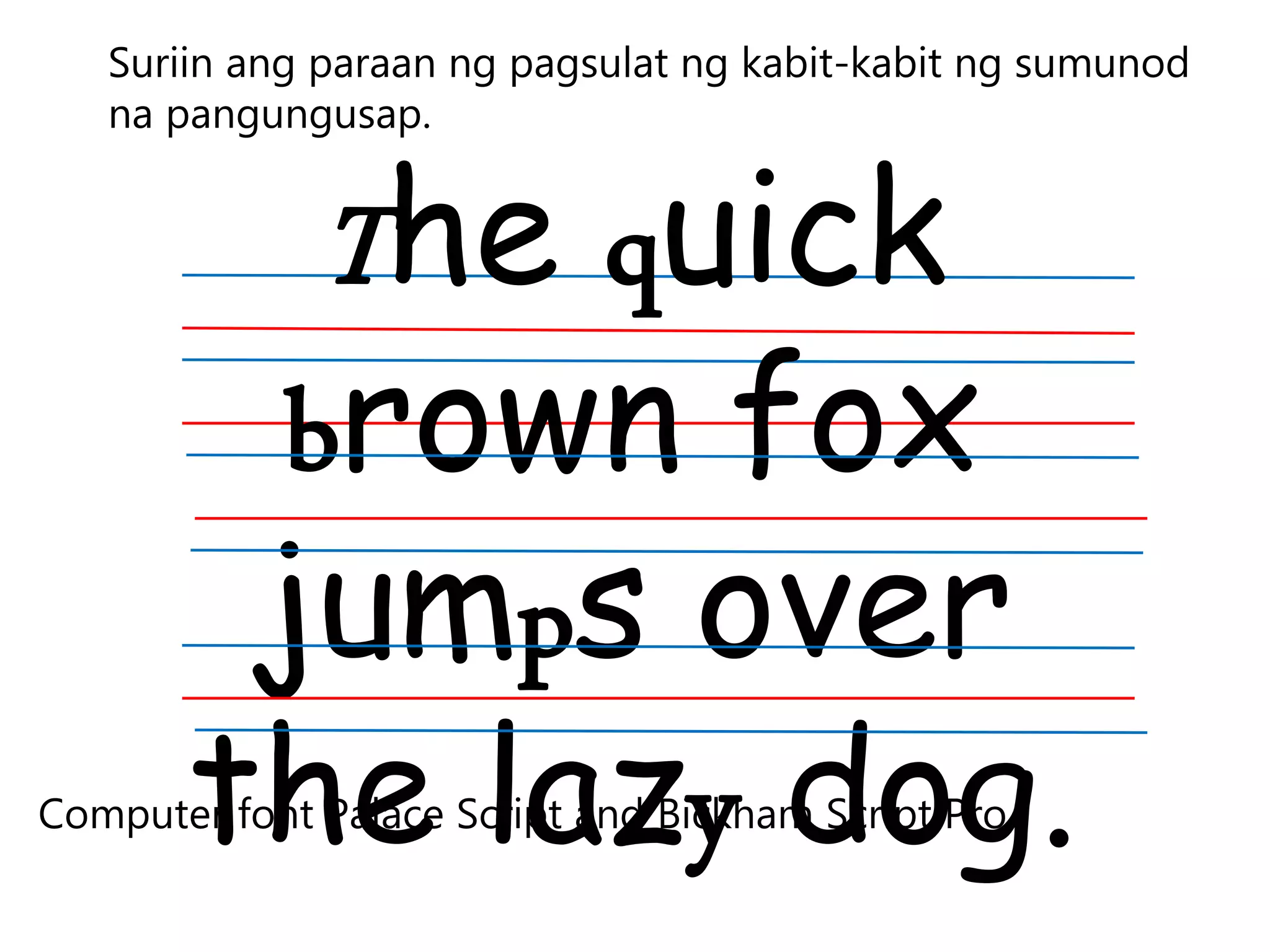 Cursive Writing Pagsulat ng kabit kabit at worksyap | PPTX