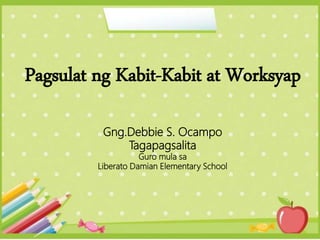 Cursive Writing Pagsulat ng kabit kabit at worksyap | PPTX