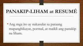 PAGSULAT NG PANAKIP-LIHAM AT RESUME.pptx