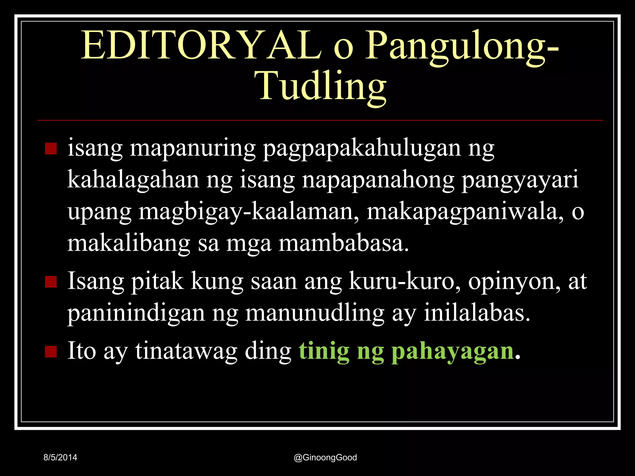Pagsulat ng Pangulong-tudling (Editorial) | PPTX