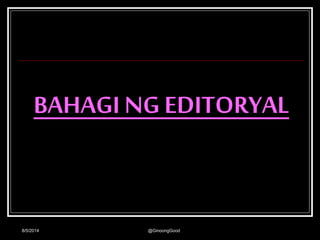 Pagsulat ng Pangulong-tudling (Editorial) | PPTX