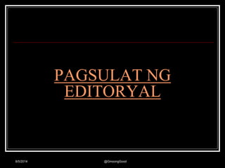 Pagsulat ng Pangulong-tudling (Editorial) | PPTX