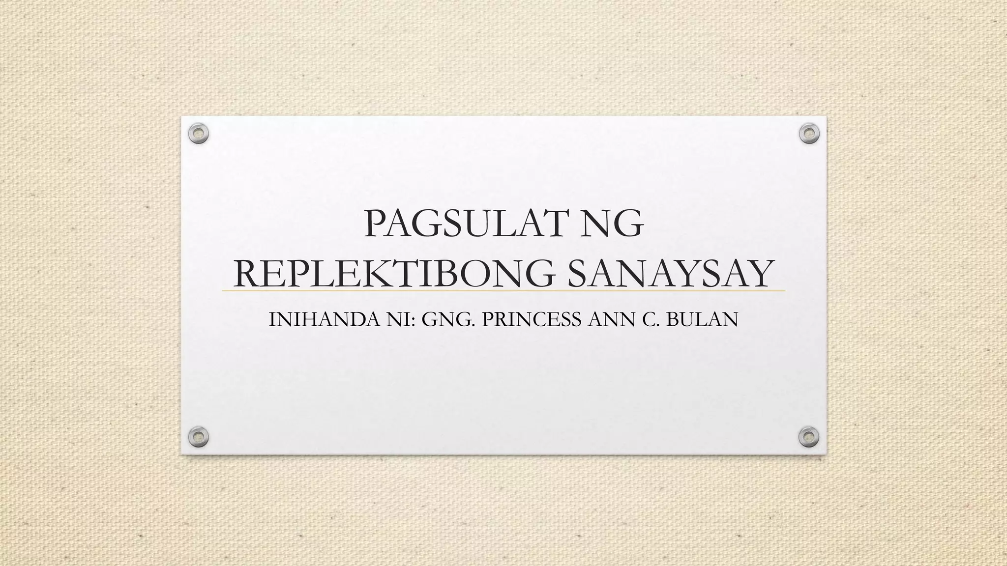 PAGSULAT NG REPLEKTIBONG SANAYSAY.pptx