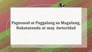 Pagsunod at Paggalang sa Magulang, Nakatatanda at may Awtoridad ESP 8 Quarter 3.pptx