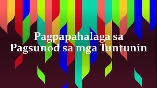 Pagsunod sa mga Tuntunin ng Pamilya | PPTX