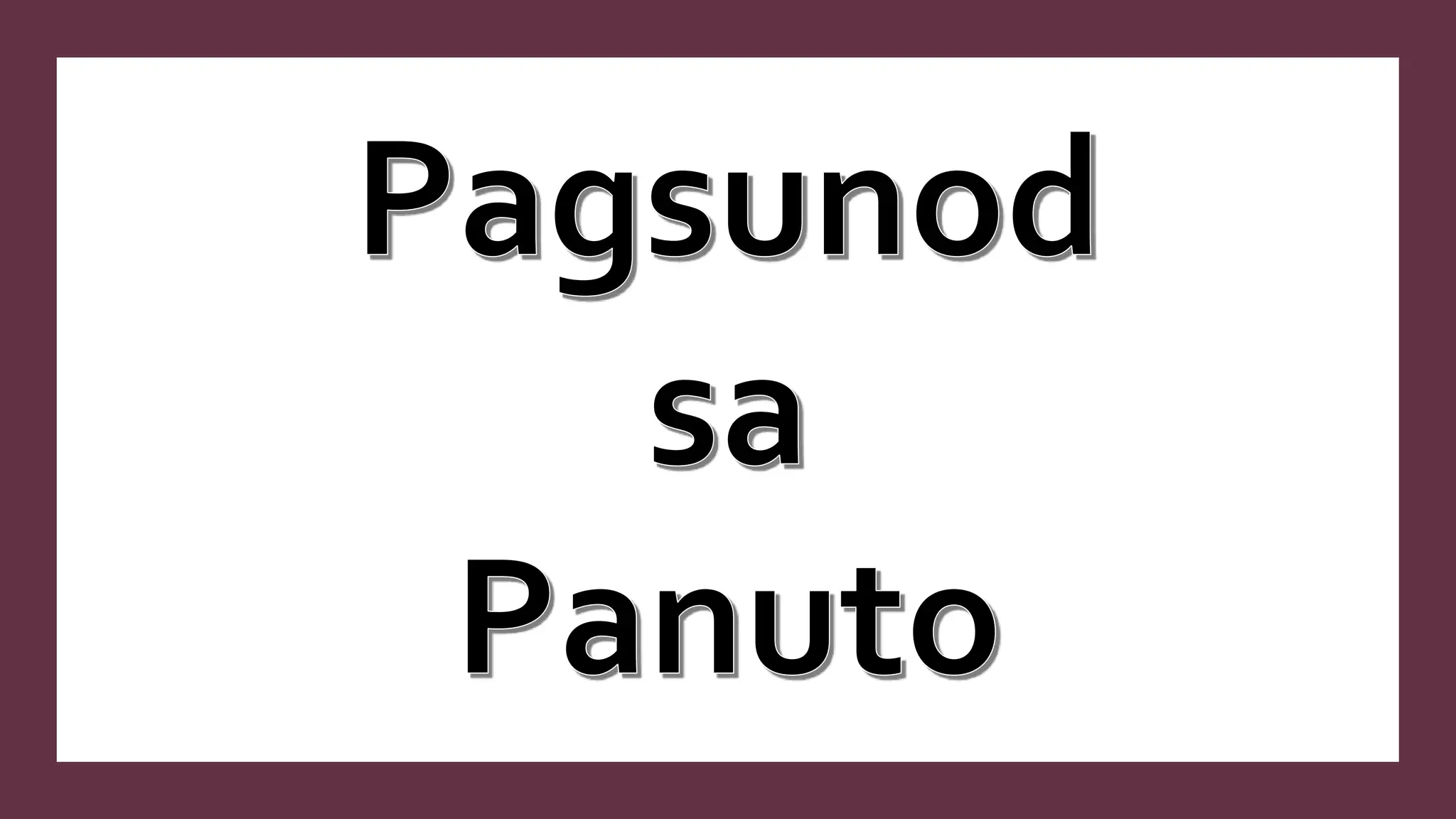 Pagsunod sa Panuto.pptxPagsunod sa Panuto.pptx