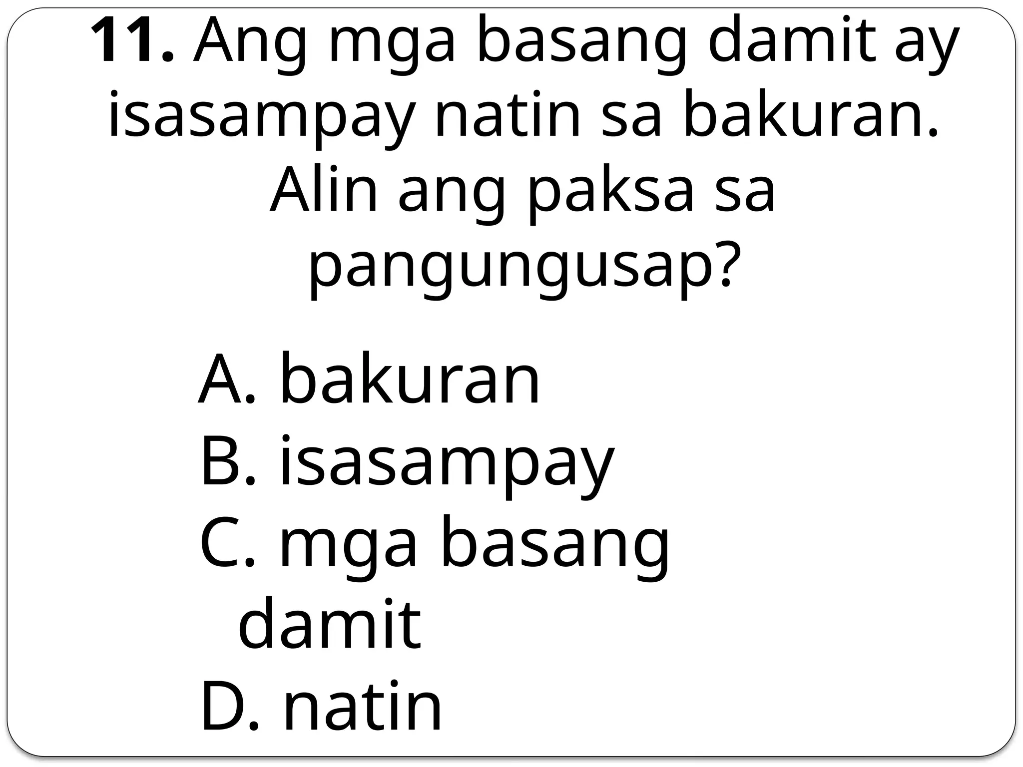 PAGSUSULIT-POKUS NG PANDIWA (Tagaganap at Layon).pptx