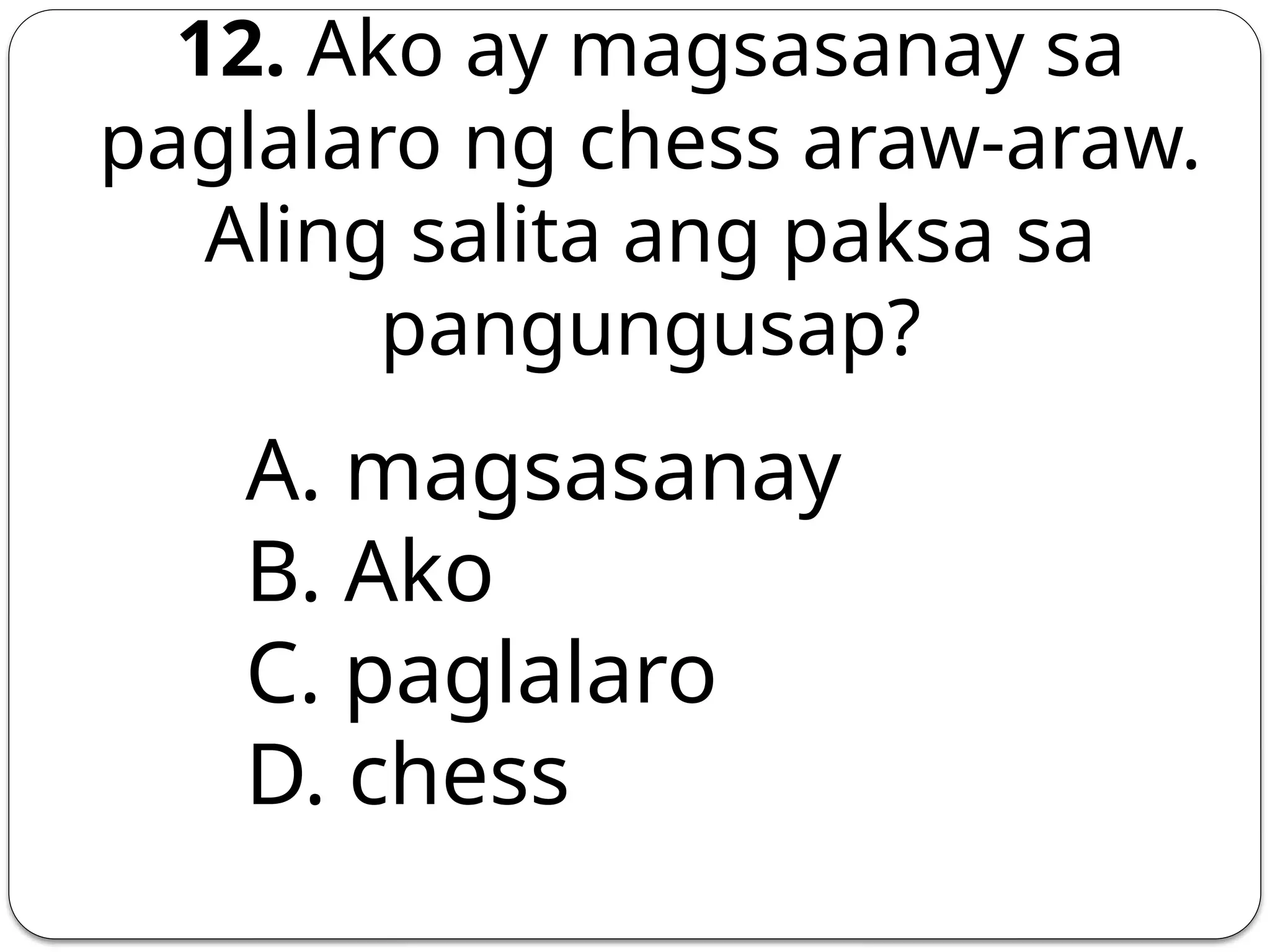 PAGSUSULIT-POKUS NG PANDIWA (Tagaganap at Layon).pptx