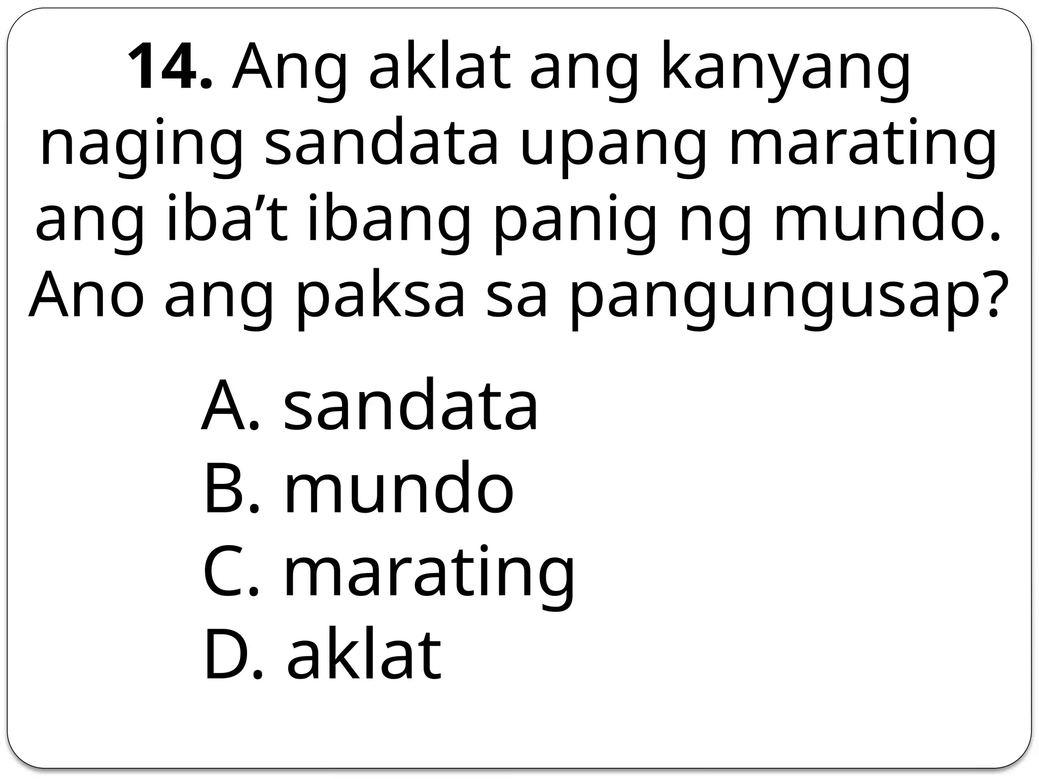 PAGSUSULIT-POKUS NG PANDIWA (Tagaganap at Layon).pptx