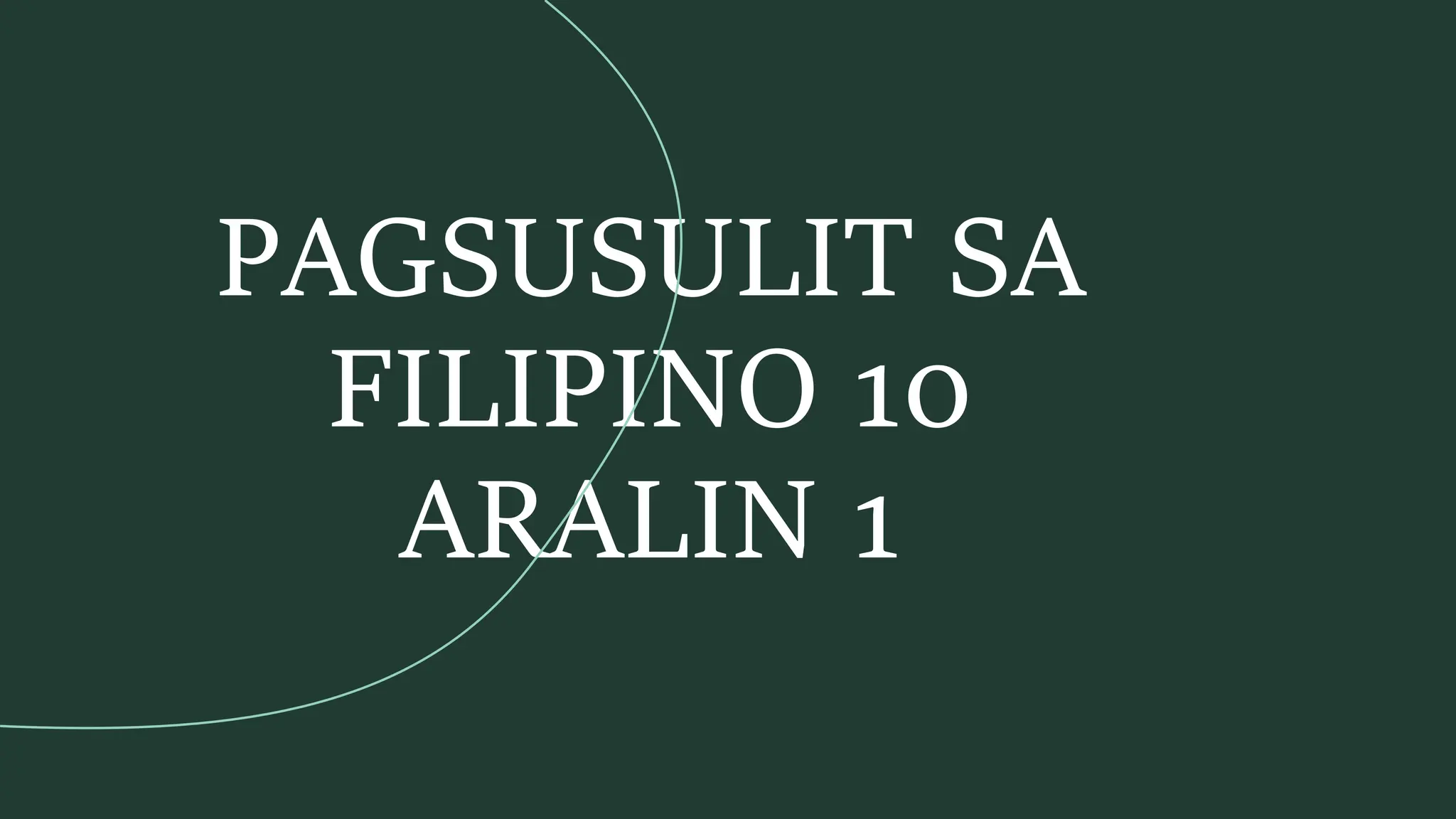 PAGSUSULIT SA FILIPINO 10.pptx