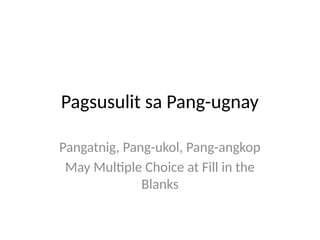 Pagsusulit_sa_Pang_ugnay12345678901.pptx