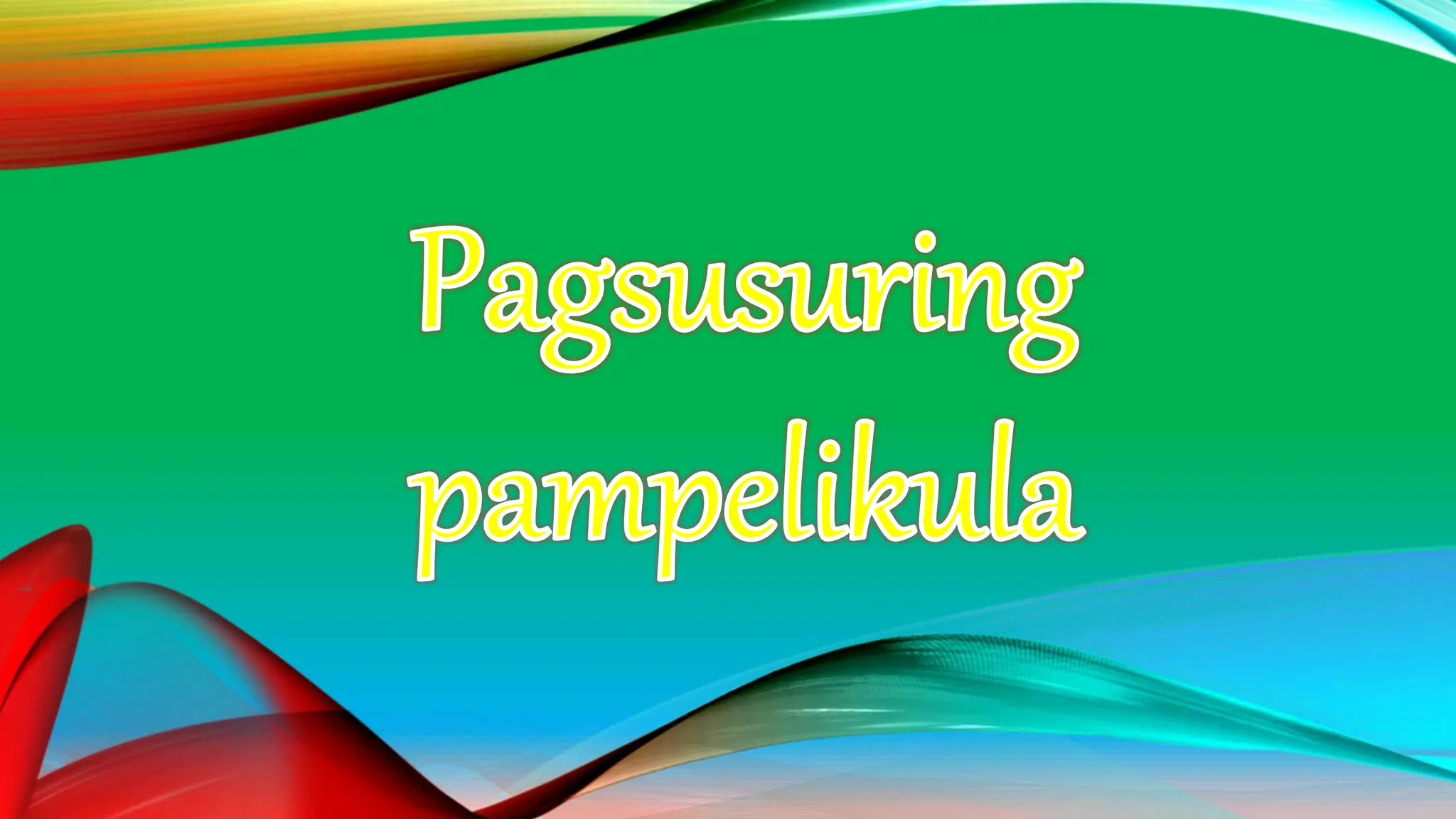 Pagsusuring Pampelikula at Wastong Gamit ng mga Bantas.pptx