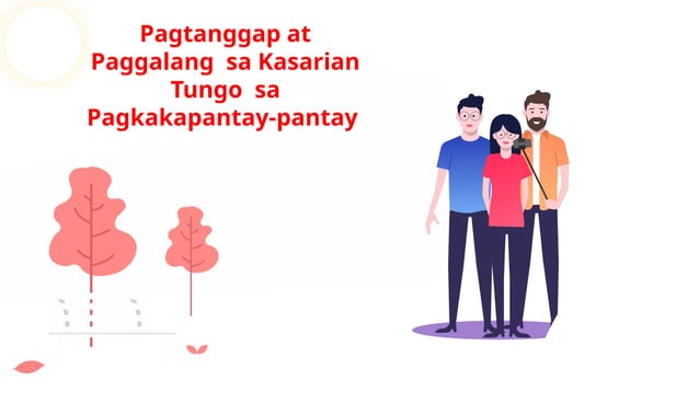 Pagtanggap at Paggalang sa Kasarian Tungo sa Pagkakapantay-pantay AP 10 ...
