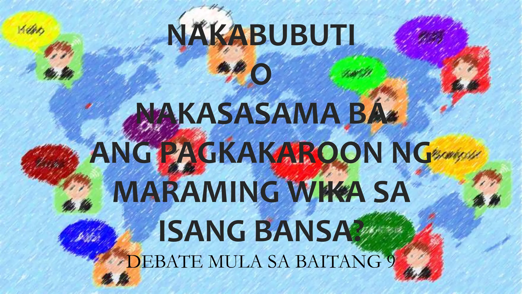 Paghahanda sa pagtatanghal ng DebatePaghahanda sa pagtatanghal ng ...