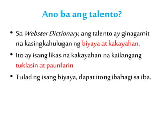 Talento Mo, Tuklasin, Kilalanin at Paunlarin | PPTX