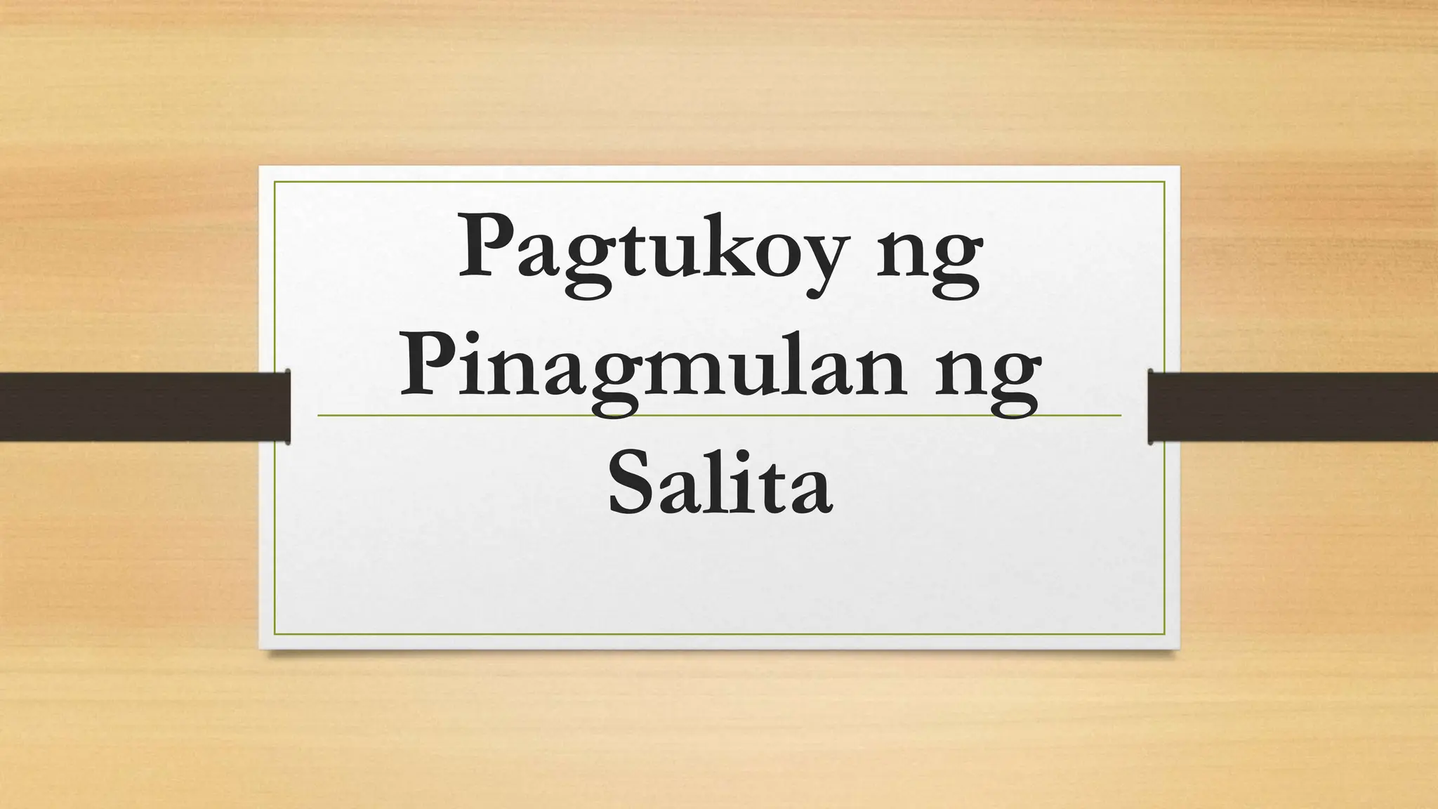 Pagtukoy ng Pinagmulan ng mga Salita.pptx