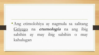 Pagtukoy ng Pinagmulan ng mga Salita.pptx