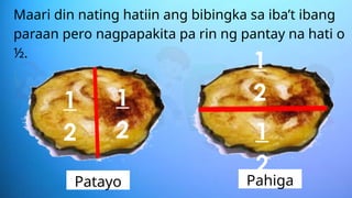 ang PAGTUKOY SA KALAHATI NG ISANG BUO.pptx