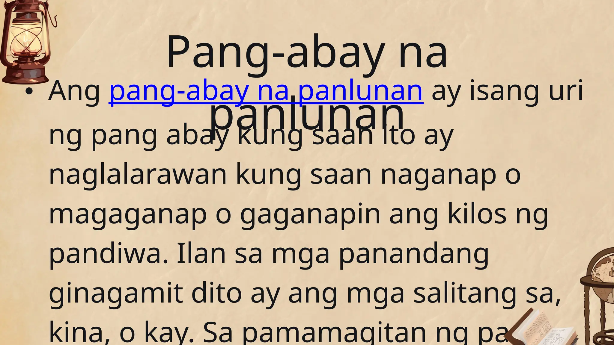 pagtukoy sa mga pang-abay na pamanahon at panlunan.pptx