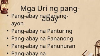 pagtukoy sa mga pang-abay na pamanahon at panlunan.pptx