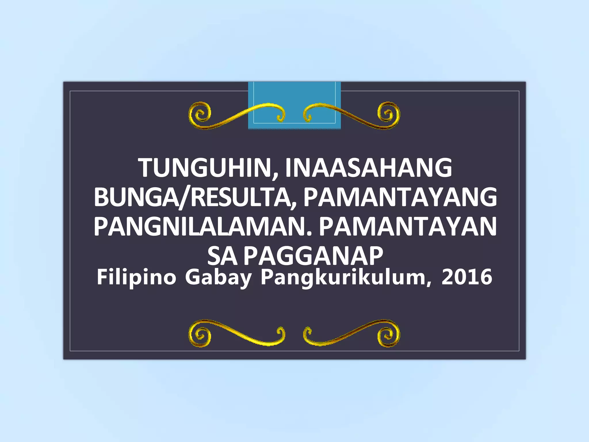 PAGTUTURO NG FILIPINO SA K-12.pptx