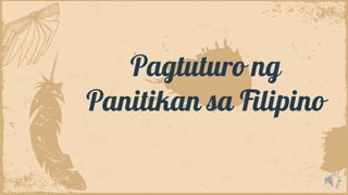 Pagtuturo ng Panitikan at Dula sa Filipino | PPTX