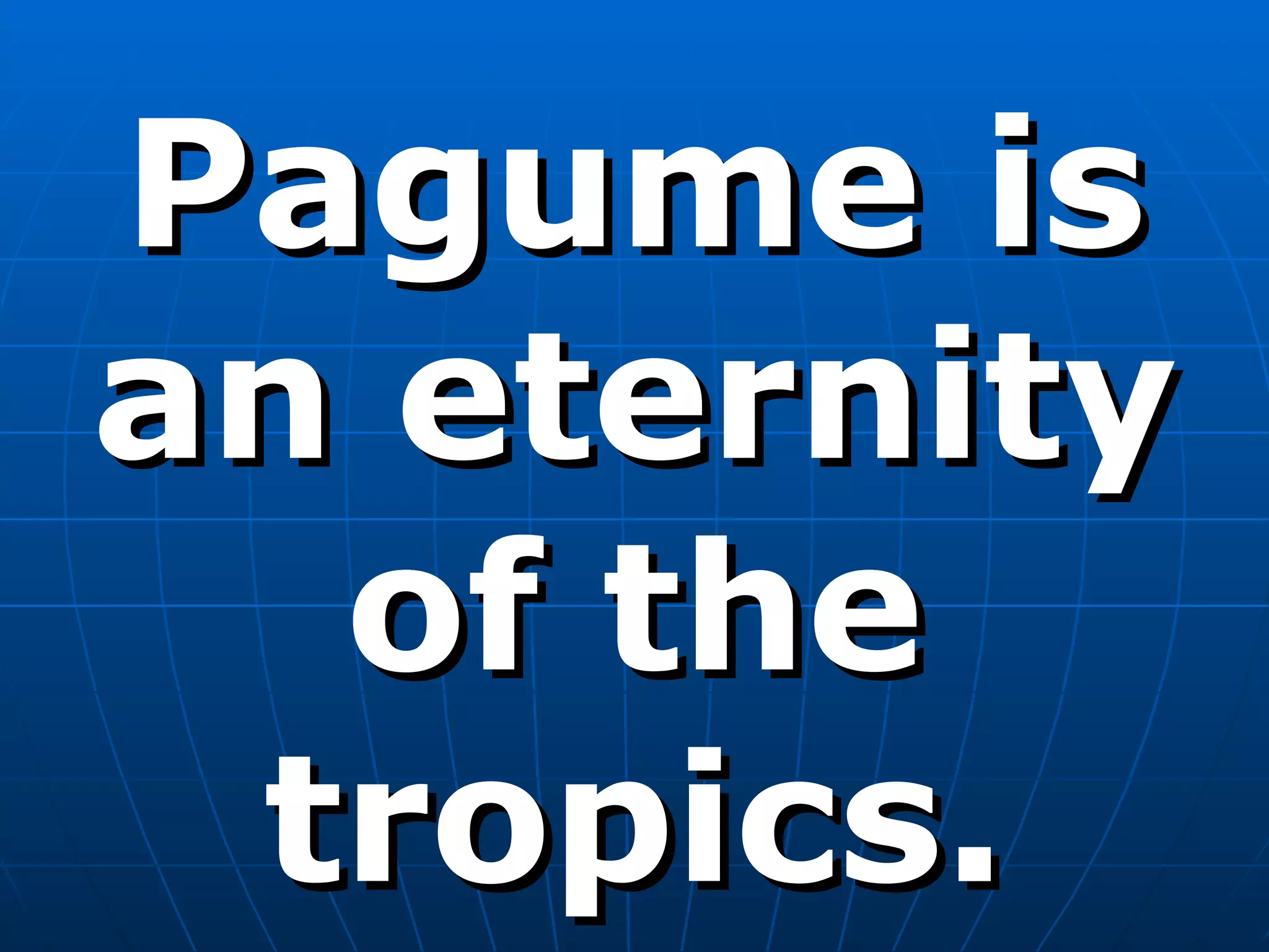 Pagume is eternal | PPT