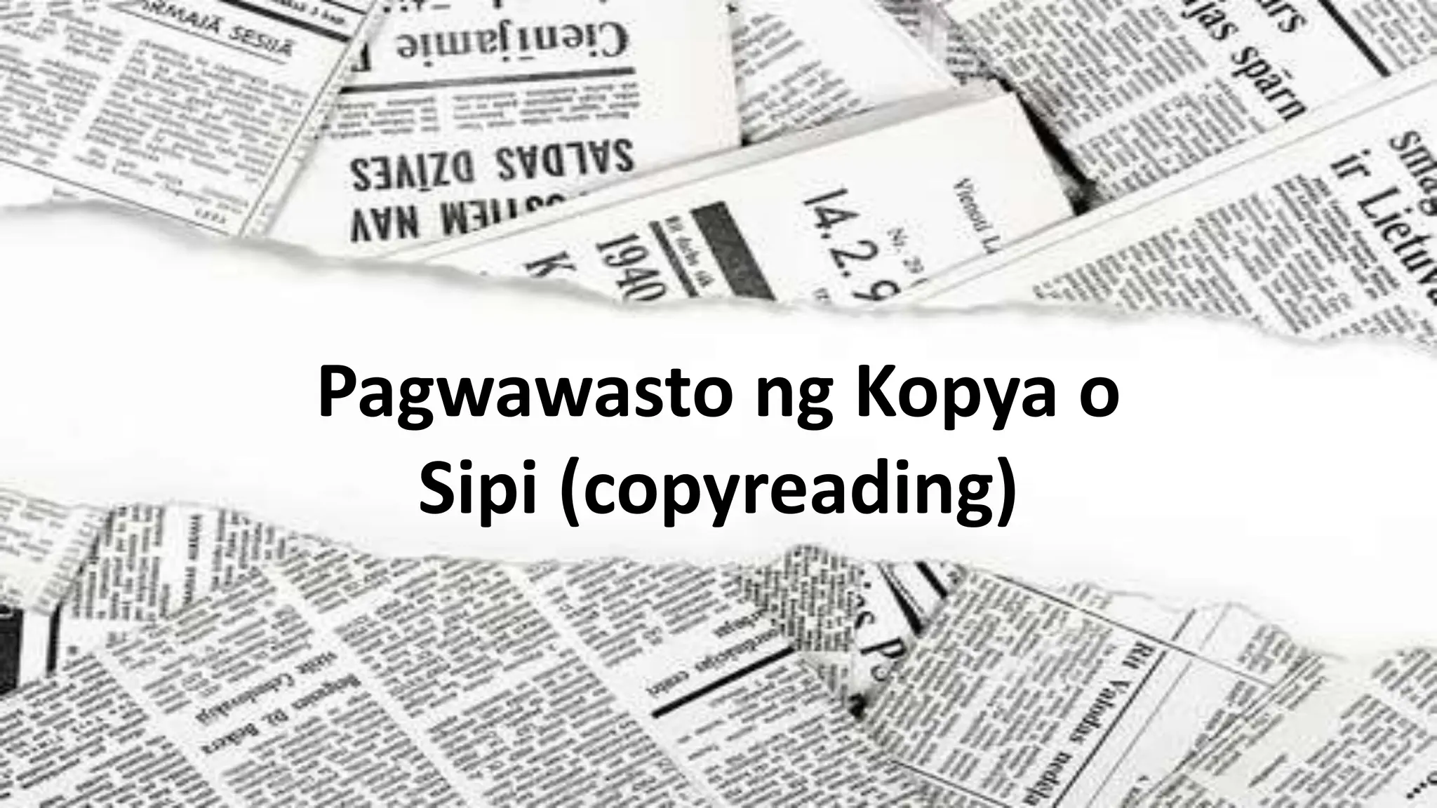 PAGWAWASTO NG KOPYA - copyreader sa Ingles | PPTX