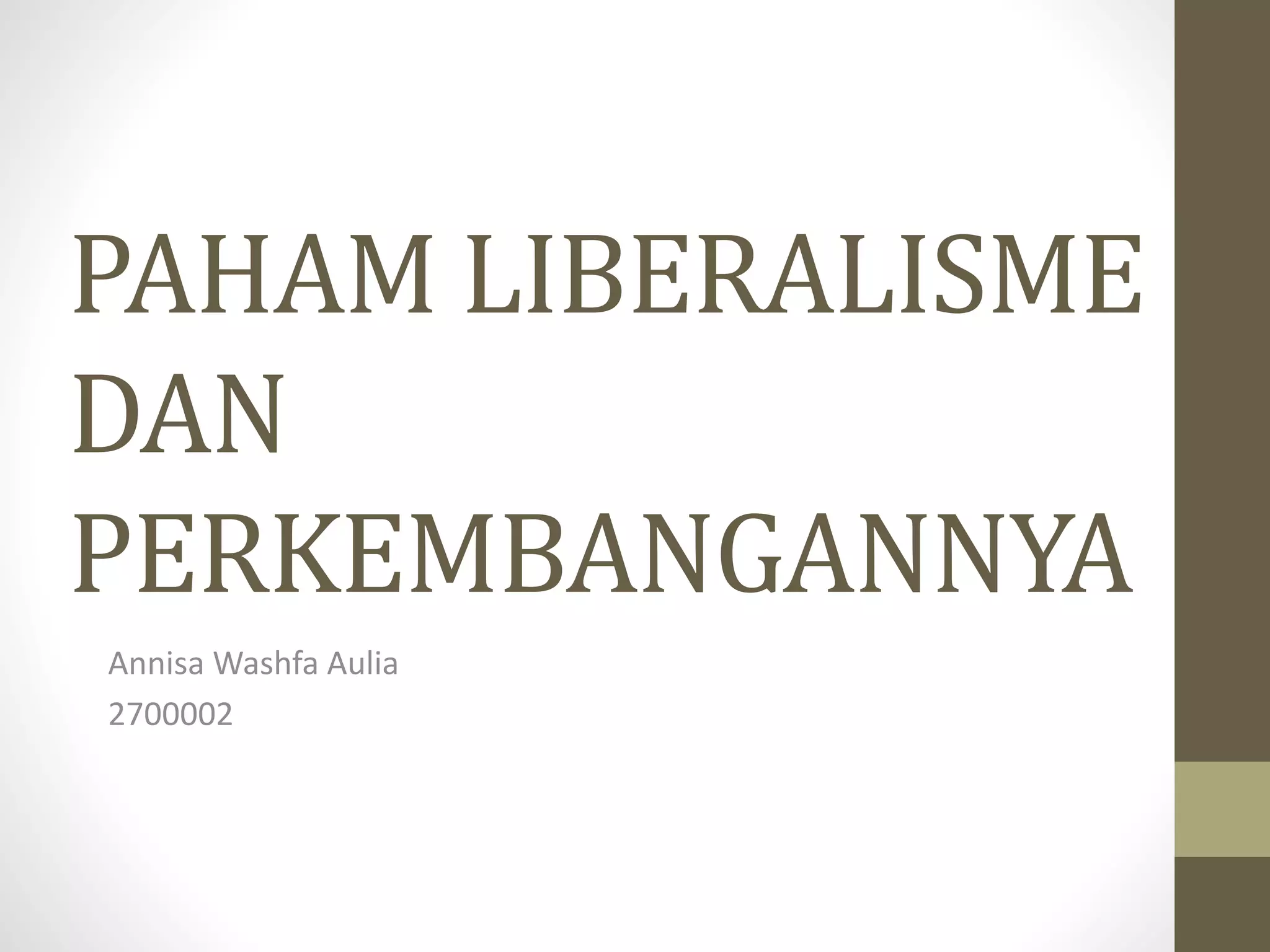 Paham Liberalisme dan Perkembangannya | PPTX