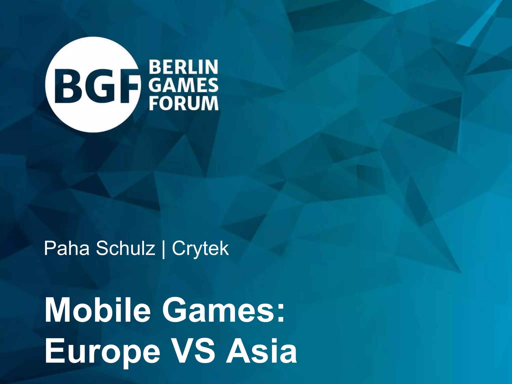 Mobile Games: Europe VS Asia | PPTX