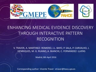 Enhancing medical evidence discovery through Interactive Pattern Recognition and Process Mining ...