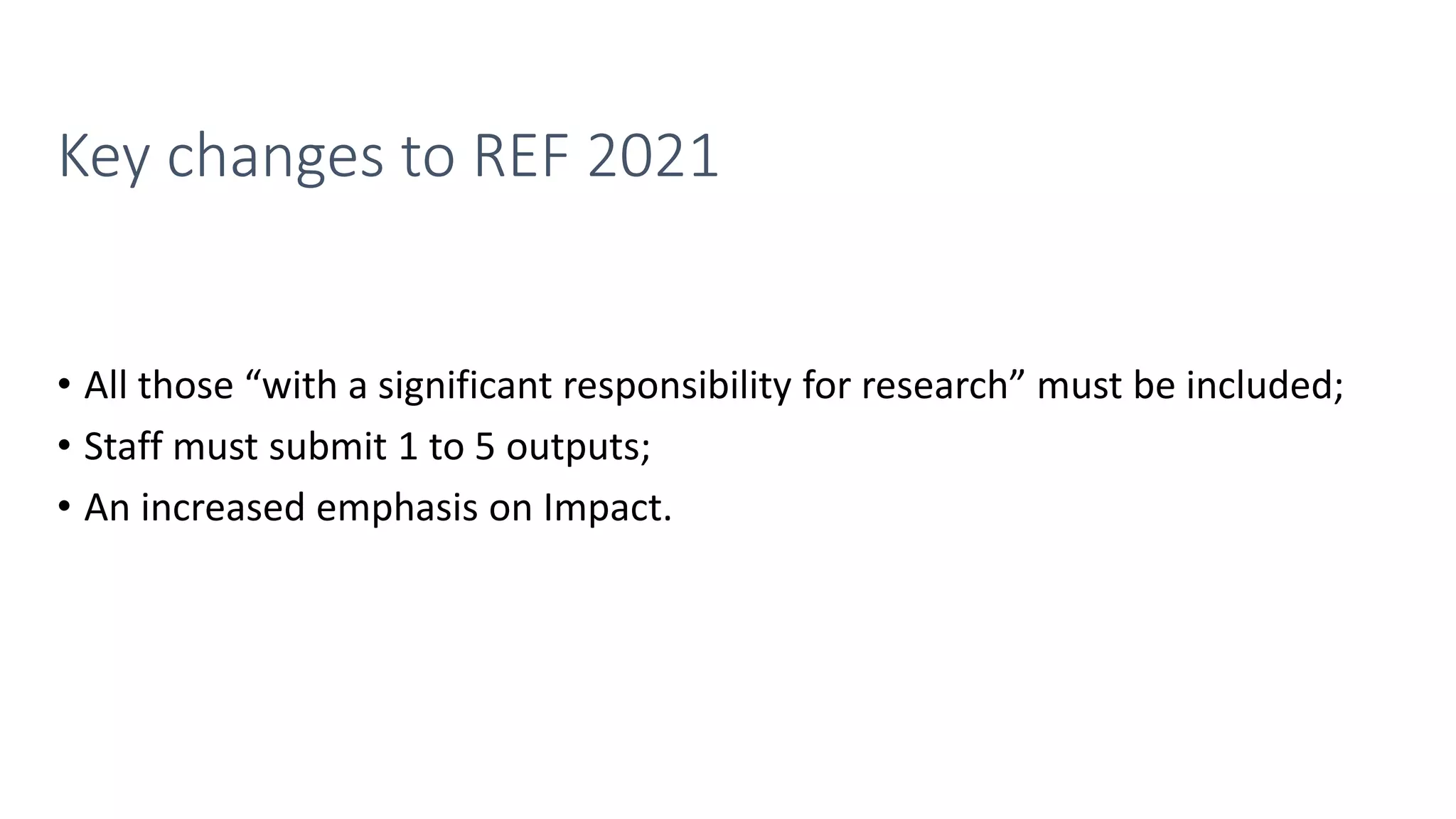 RTP 18-19 - The Research Excellence Framework (REF) 2021 | PPTX