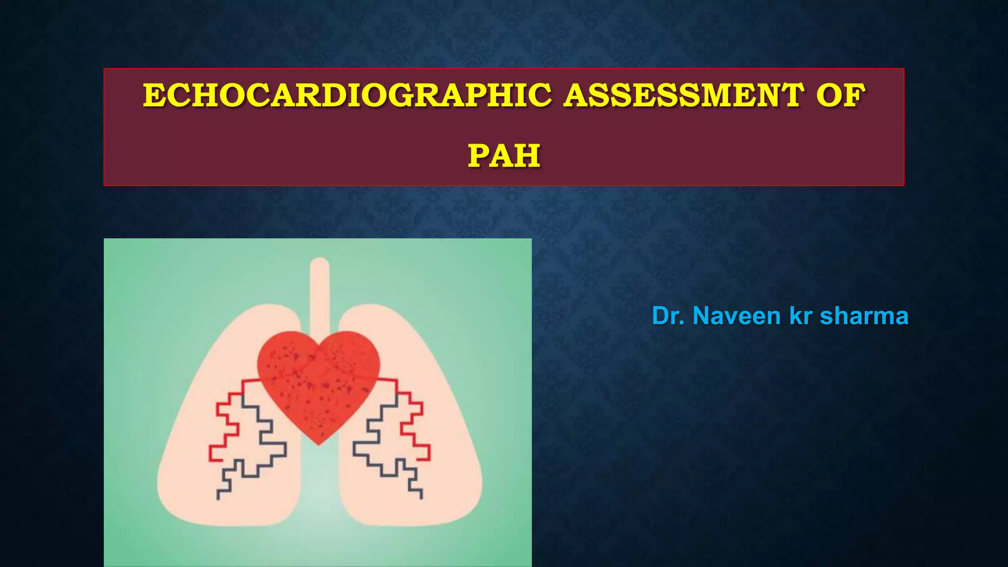PAH echo - dr abhishek.pptx