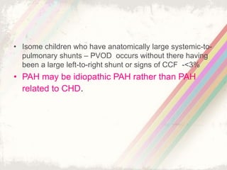 Pulmonary arterial hypertension (PAH) in ccongenital heart diseases | PPTX