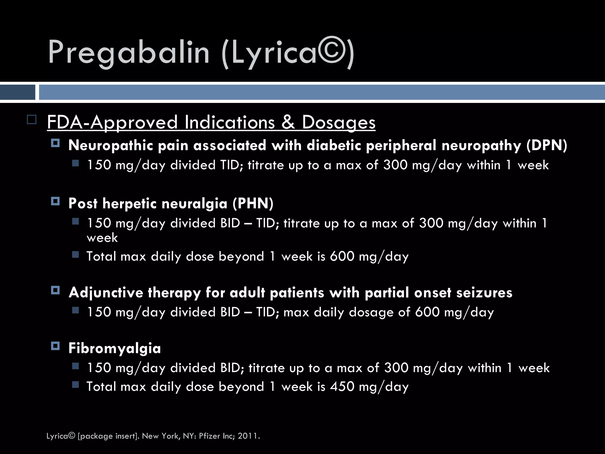 Pregabalin (Lyrica©) for the Management of Pain Associated with ...