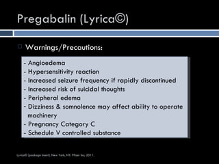 Pregabalin (Lyrica©) for the Management of Pain Associated with ...