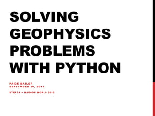 Solving Geophysics Problems with Python | PPTX
