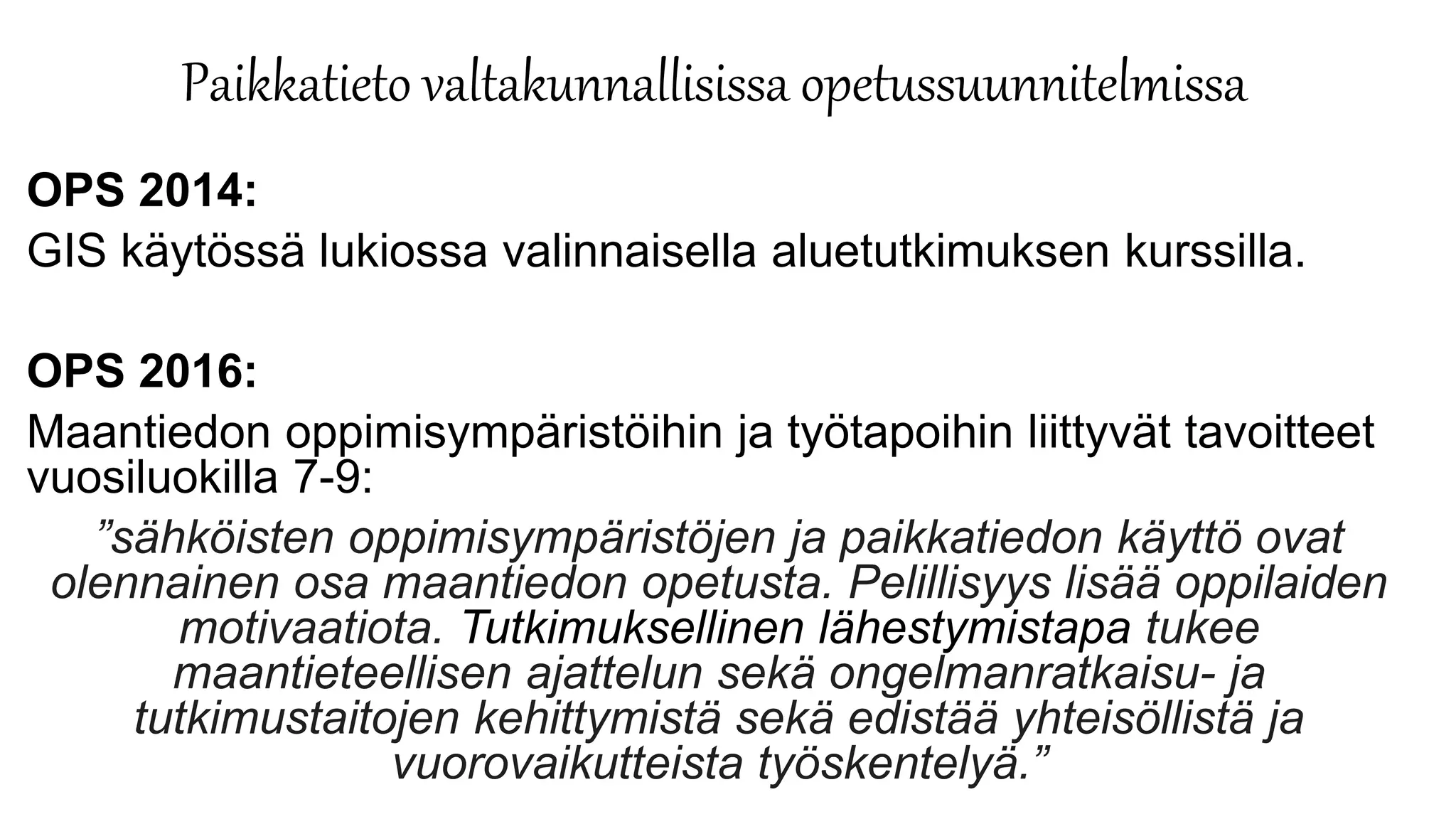 Paikkatiedon kouluopetus | PPTX