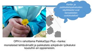 Paikkatiedon kouluopetus | PPTX