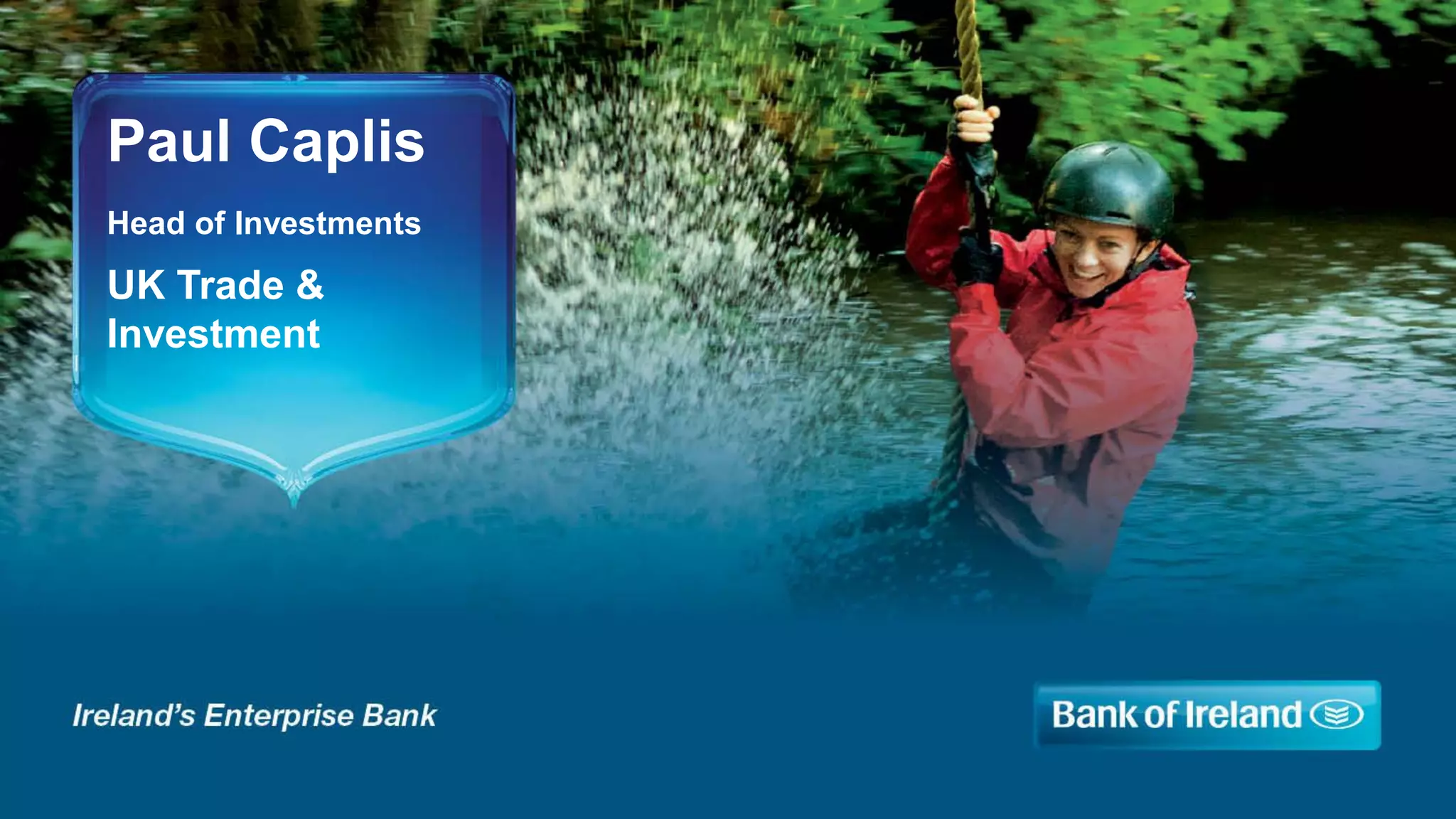 Paul Caplis, Head of Investments, UK Trade & Investment. Nov 2013 | PDF