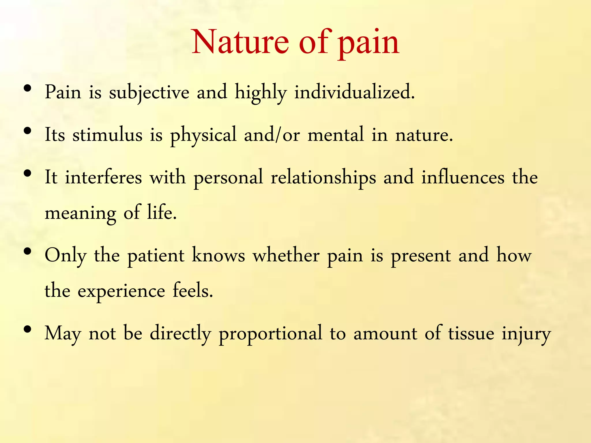 Pain- definition, nature, signs& symptoms, types, assessment ...