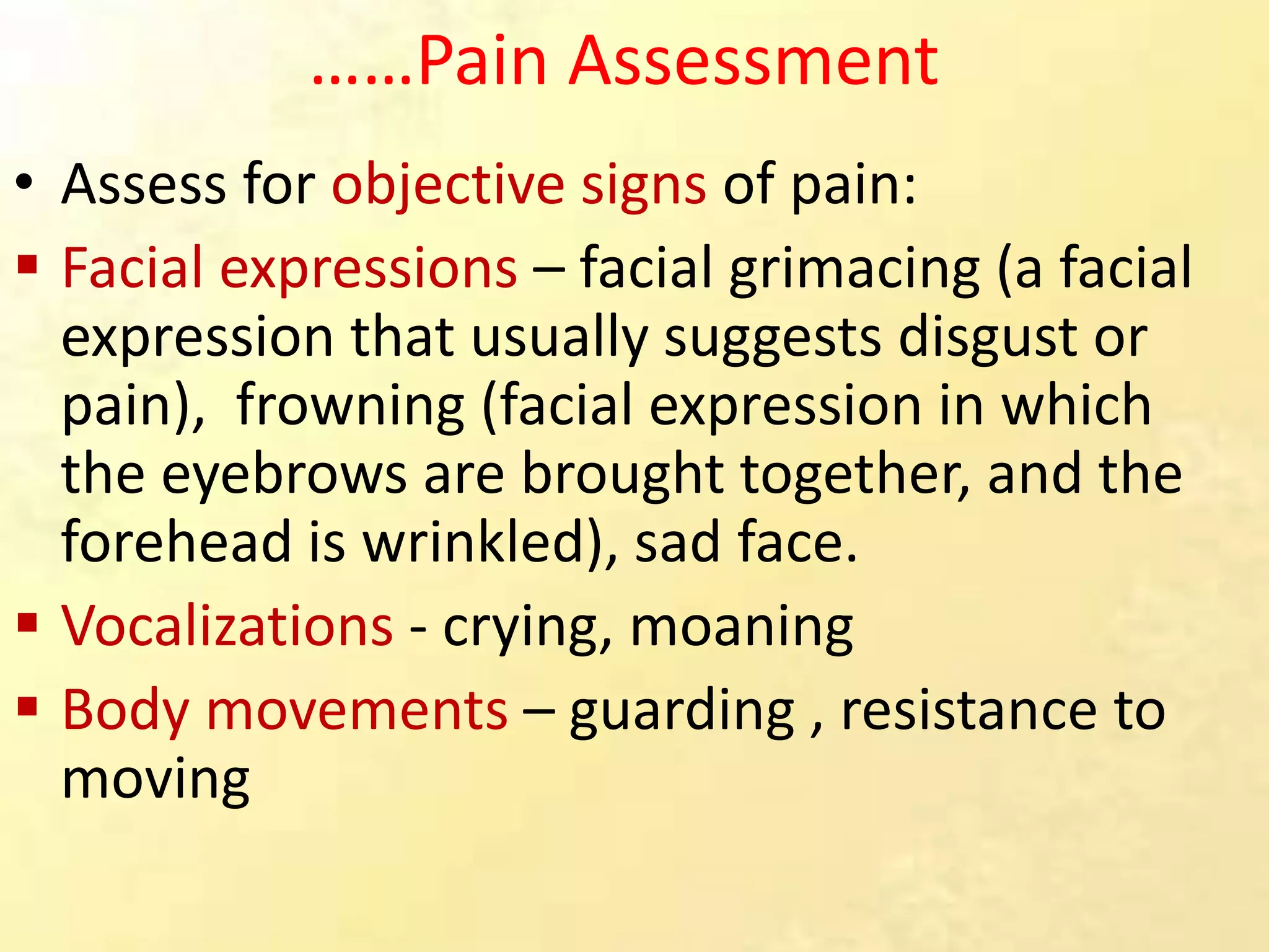 Pain- definition, nature, signs& symptoms, types, assessment ...