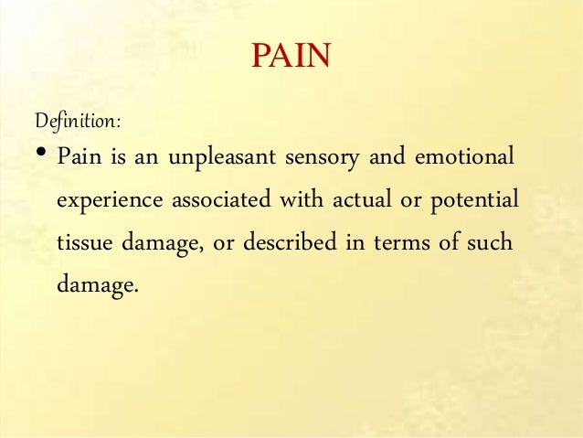 Pain- definition, nature, signs& symptoms, types, assessment & manage…