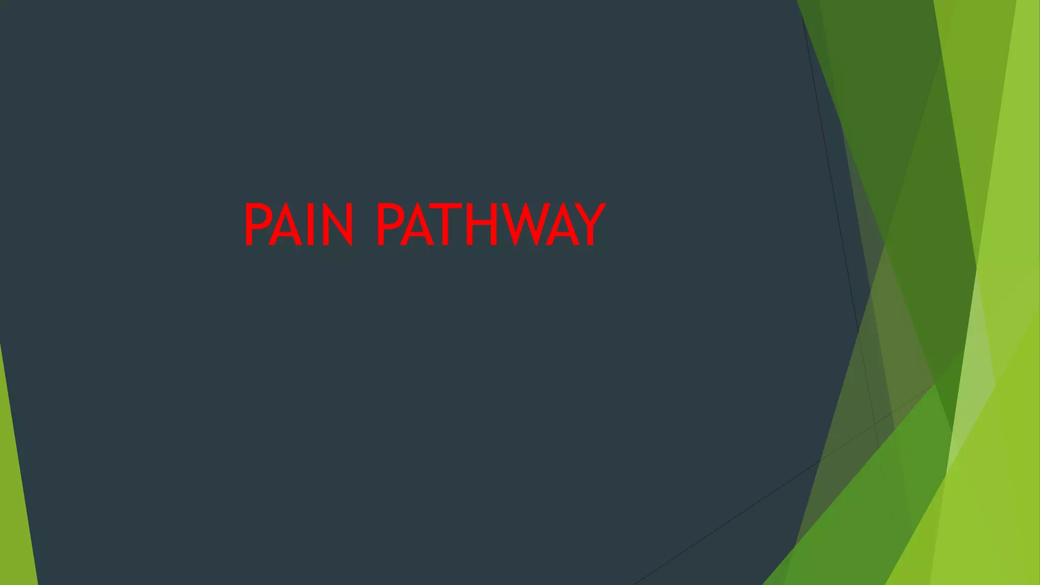 Pain definition, pathway,analgesic pathway, types of pain | PPTX